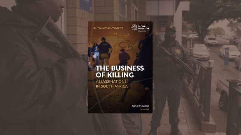 The business of killing: Assassinations in South Africa | Global Initiative