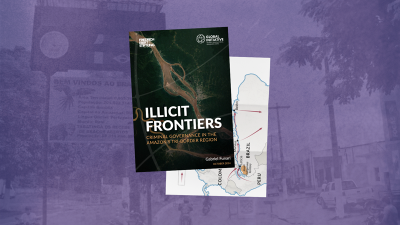 Illicit frontiers: Criminal governance in the Amazon's tri-border ...